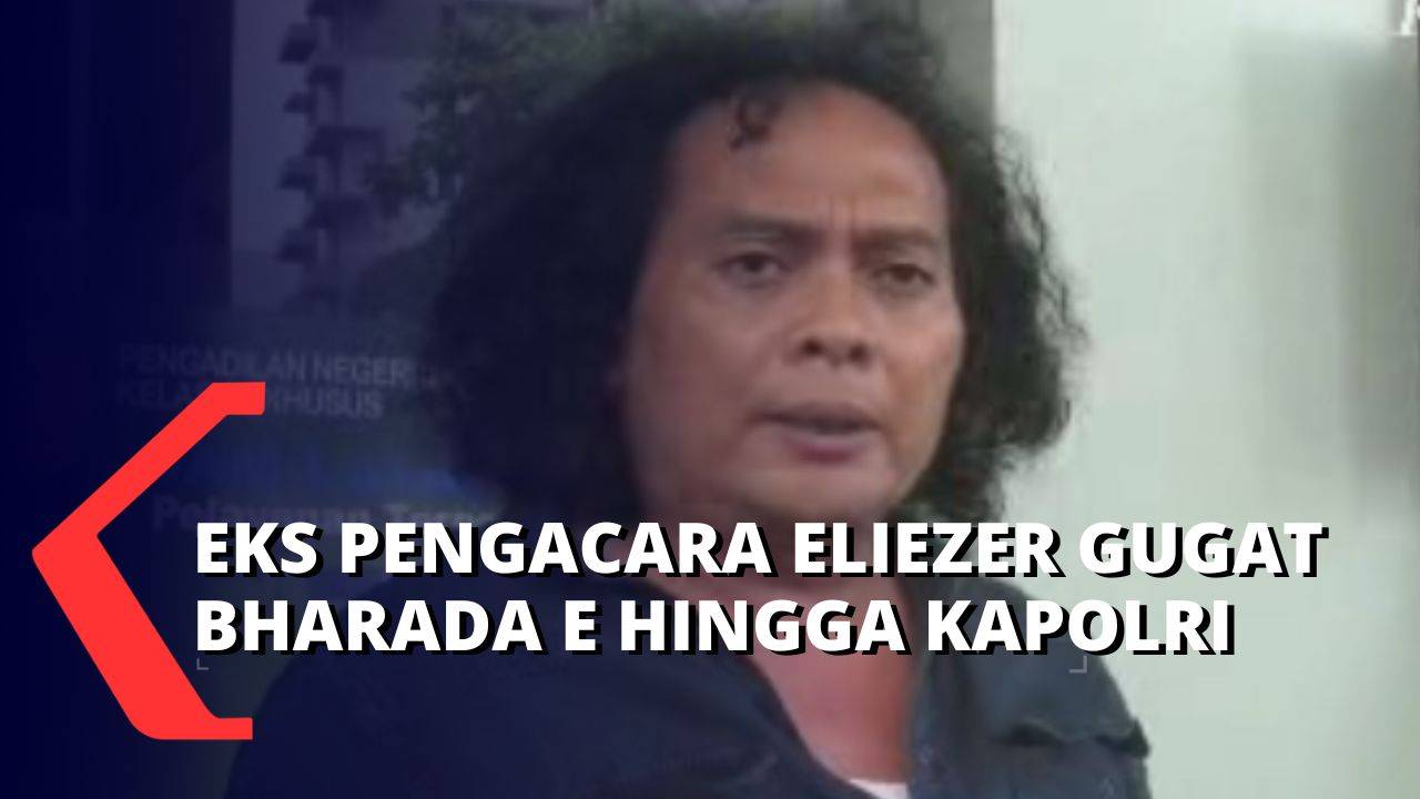 Tak Hanya Gugat Bharada E, Eks Pengacara Eliezer Juga Gugat Kapolri ...