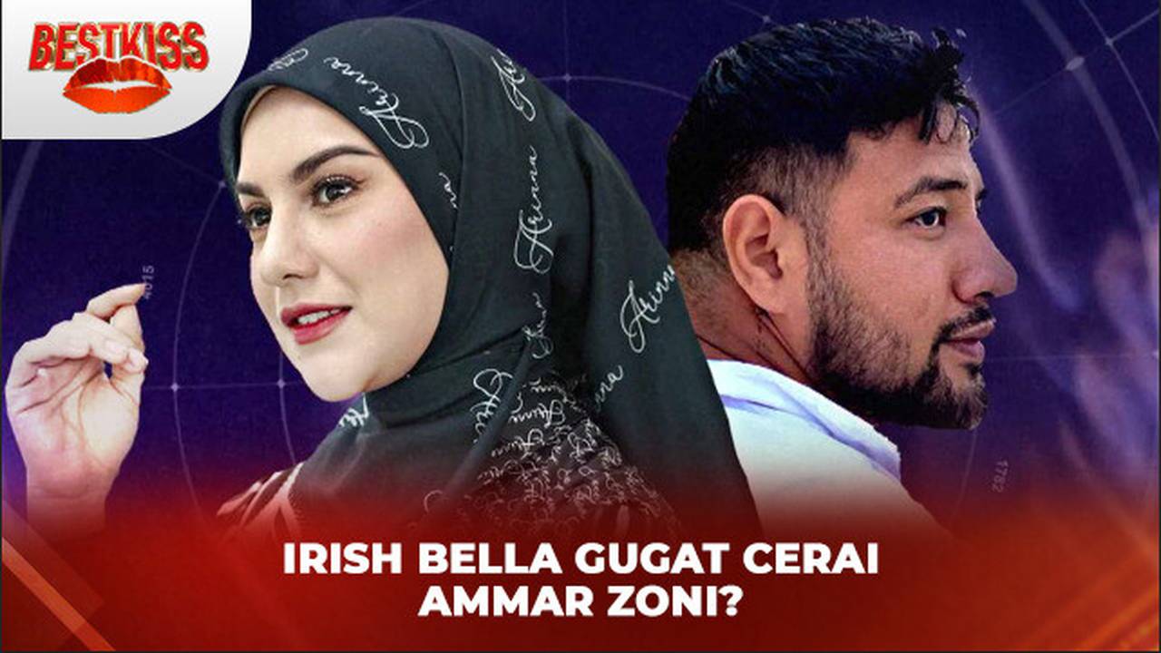 Irish Bella Gugat Cerai Ammar Zoni?? Apa Penyebabnya? | Best Kiss | Vidio