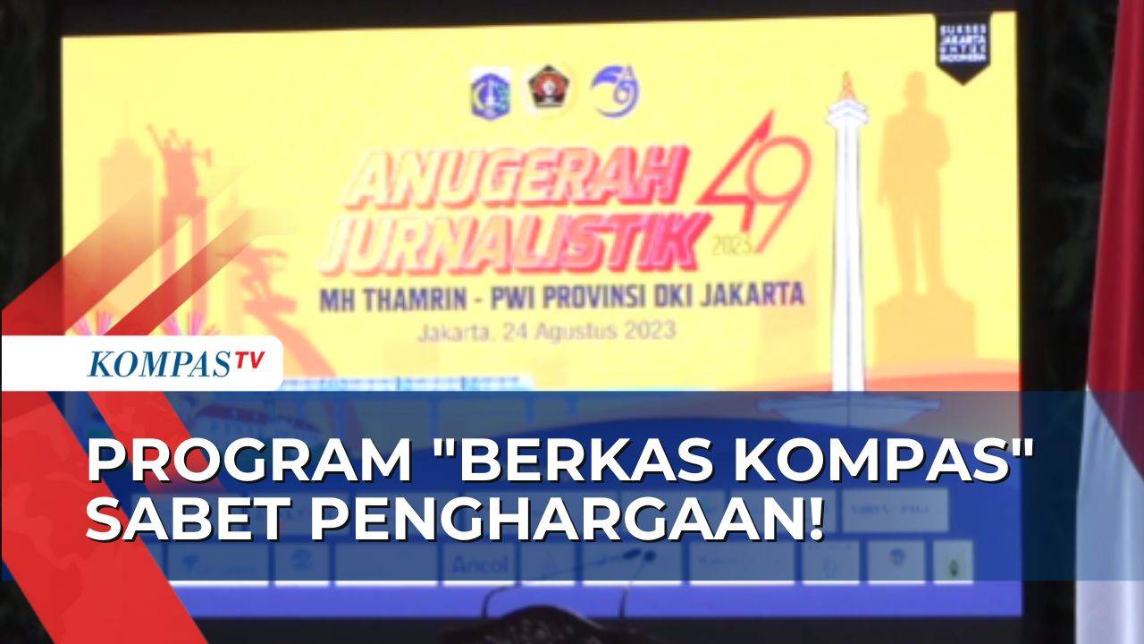 Program Berkas Kompas Raih Penghargaan Anugerah Jurnalistik MH Thamrin ...