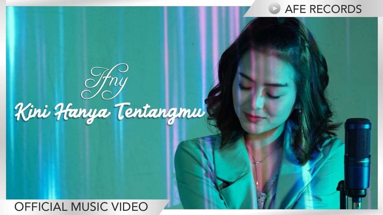 Ifny - Kini Hanya Tentangmu (Official Music Video)