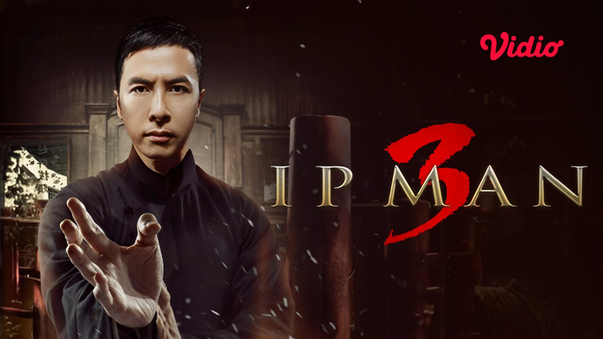 Nonton Ip Man 3 (2015) Full Movie Sub Indo | Vidio