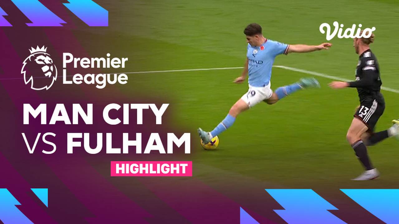 Highlights - Man City vs Fulham | Premier League 22/23 | Vidio