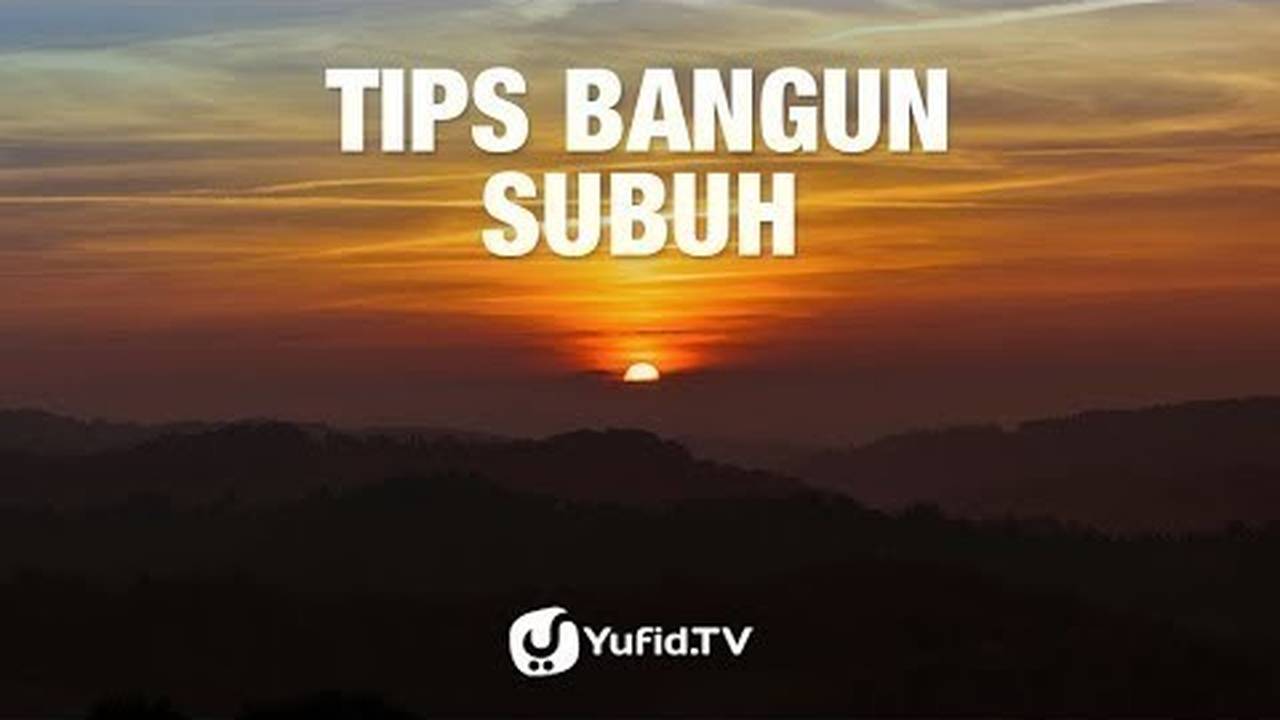 Tips Bangun Subuh - Poster Dakwah Yufid TV | Vidio