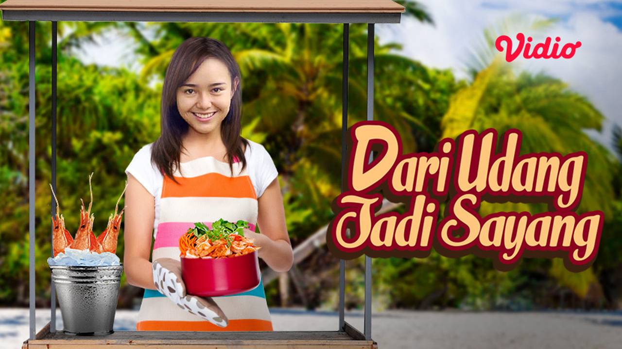 Streaming Dari Udang Jadi Sayang (2018)