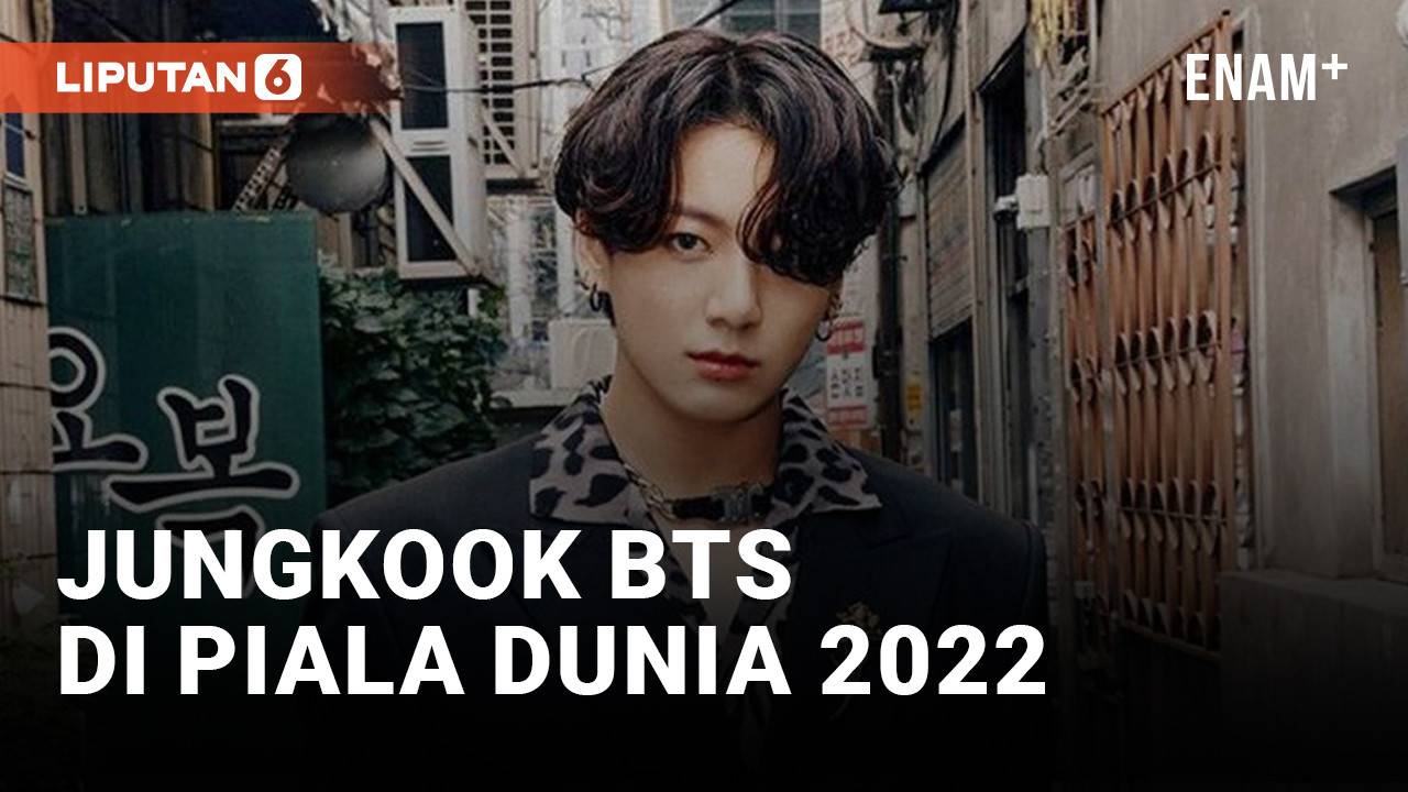 Jungkook BTS Akan Tampil di Opening Ceremony Piala Dunia 2022 ...