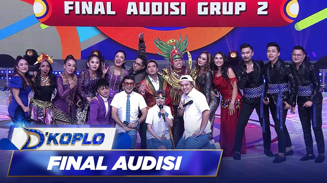 D’Koplo Final Audition - Episode 2 (17/01/2023) | Vidio