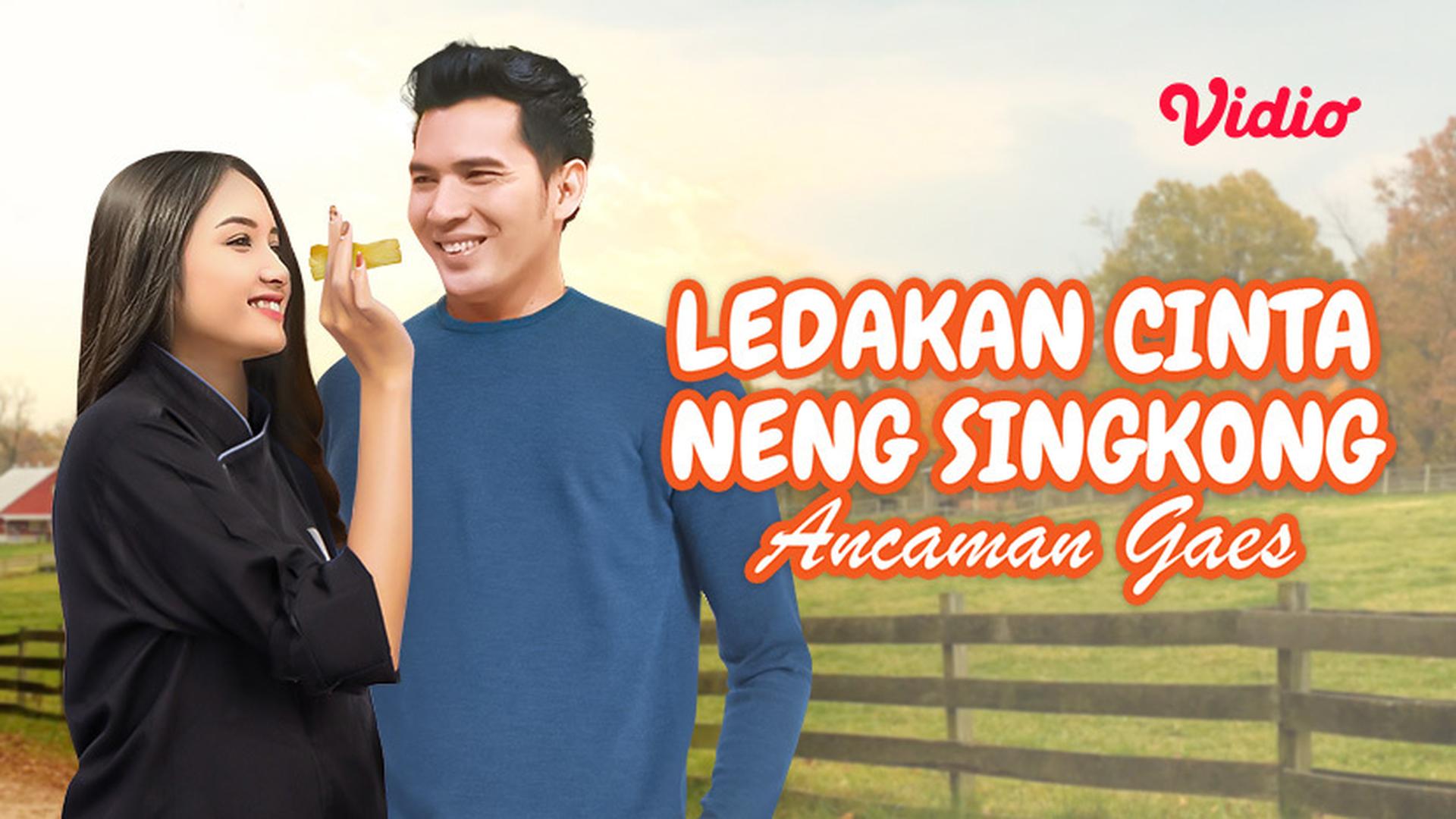 Streaming Ledakan Cinta Neng Singkong Ancaman Gaes | Vidio