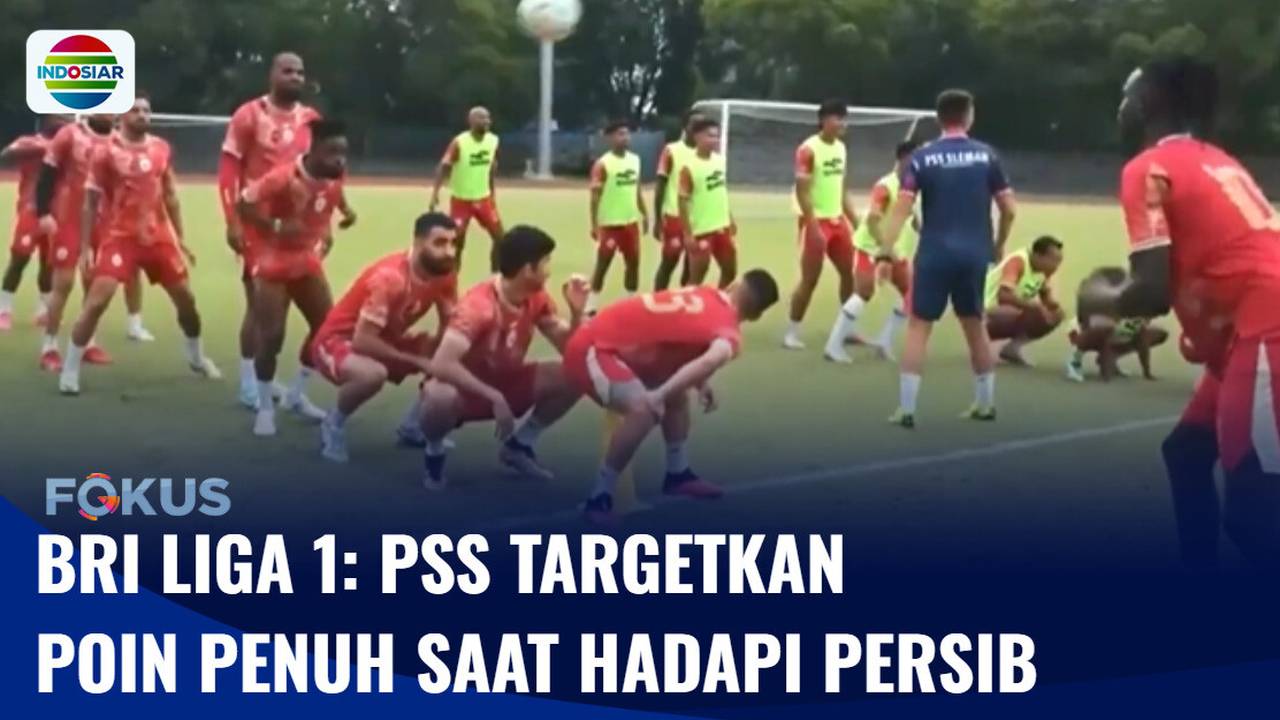 BRI Liga 1: PSS Targetkan Poin Penuh saat Hadapi Persib | Fokus ...