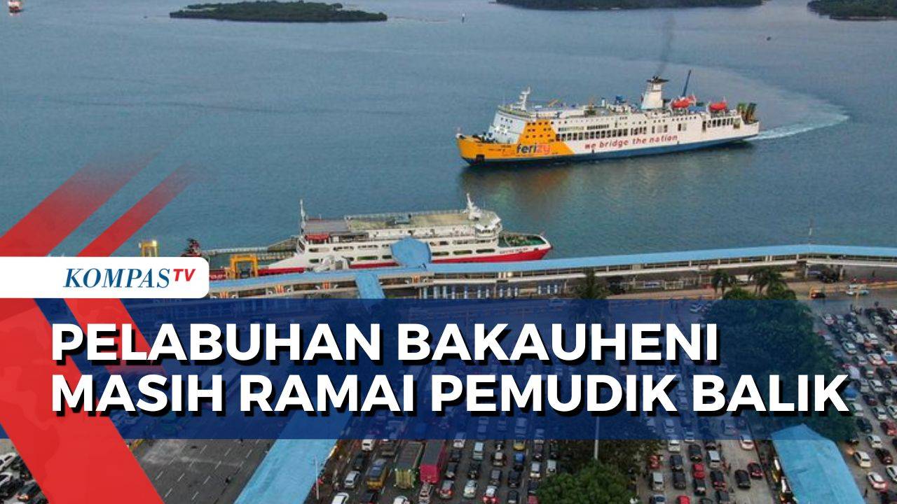 Arus Balik di Pelabuhan Bakauheni Masih Ramai! ASPD Catat 497 Ribu Pemudik Pulang ke Pulau Jawa ...
