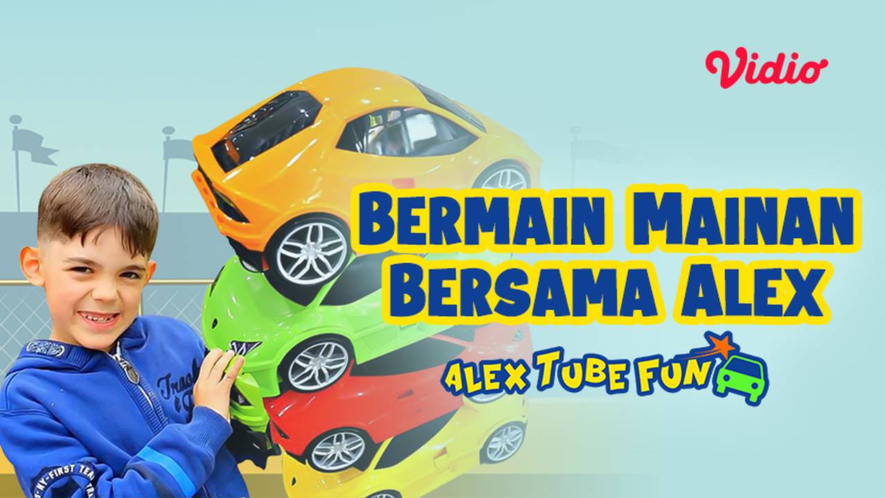 Nonton Alex Tube Fun - Bermain Mainan Bersama Alex (2022) Sub Indo | Vidio