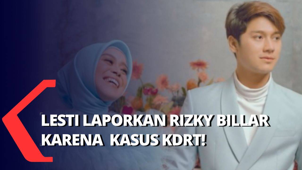Mengejutkan! Lesti Kejora Laporkan Rizky Billar atas Dugaan KDRT dan ...