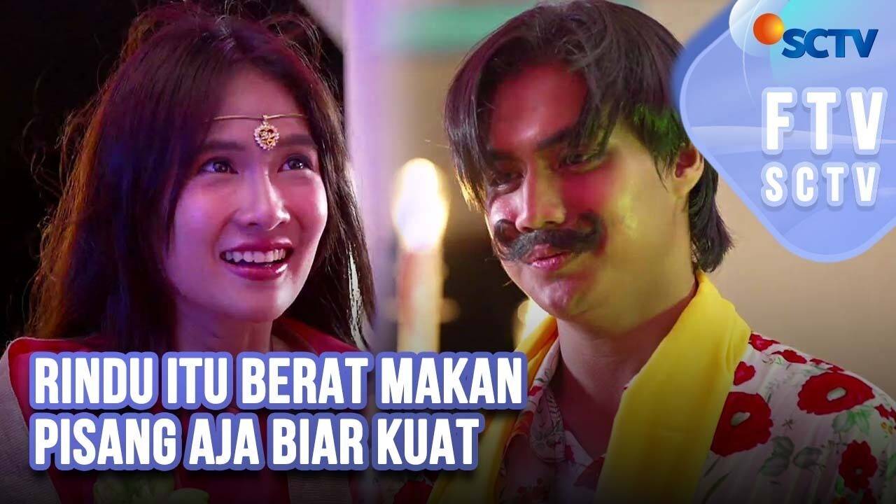 Rindu Itu Berat Makan Pisang Aja Biar Kuat | FTV SCTV (2023) Full Movie