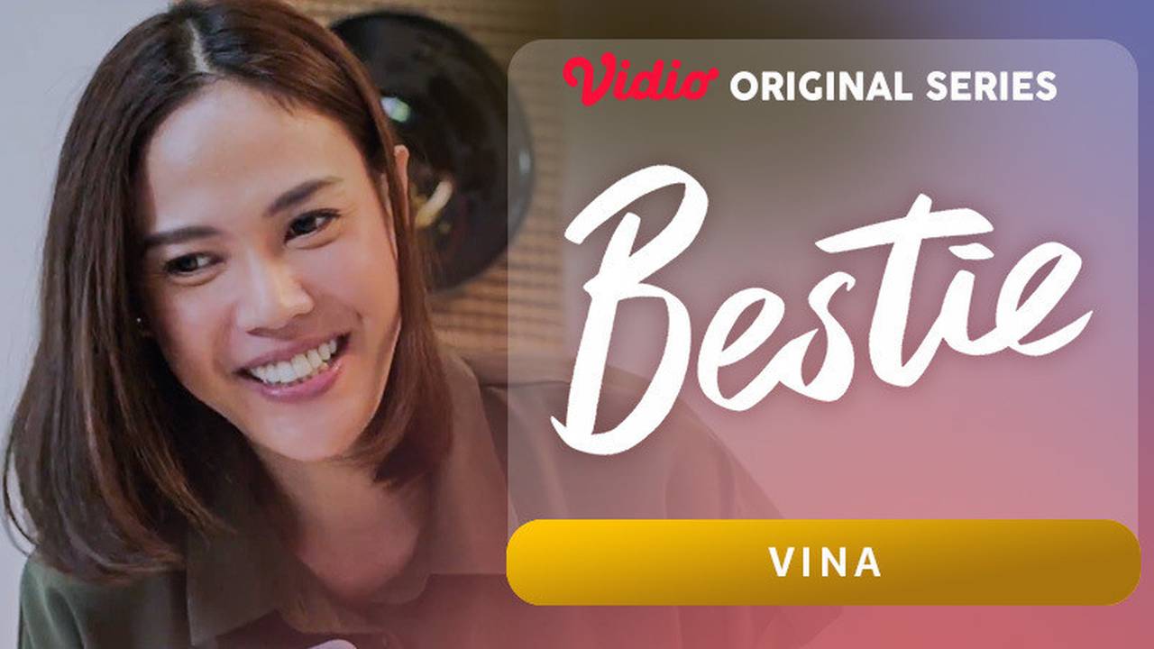 [Gratis] Bestie - Bestie - Vidio Original Series | Vina (2023) | Vidio