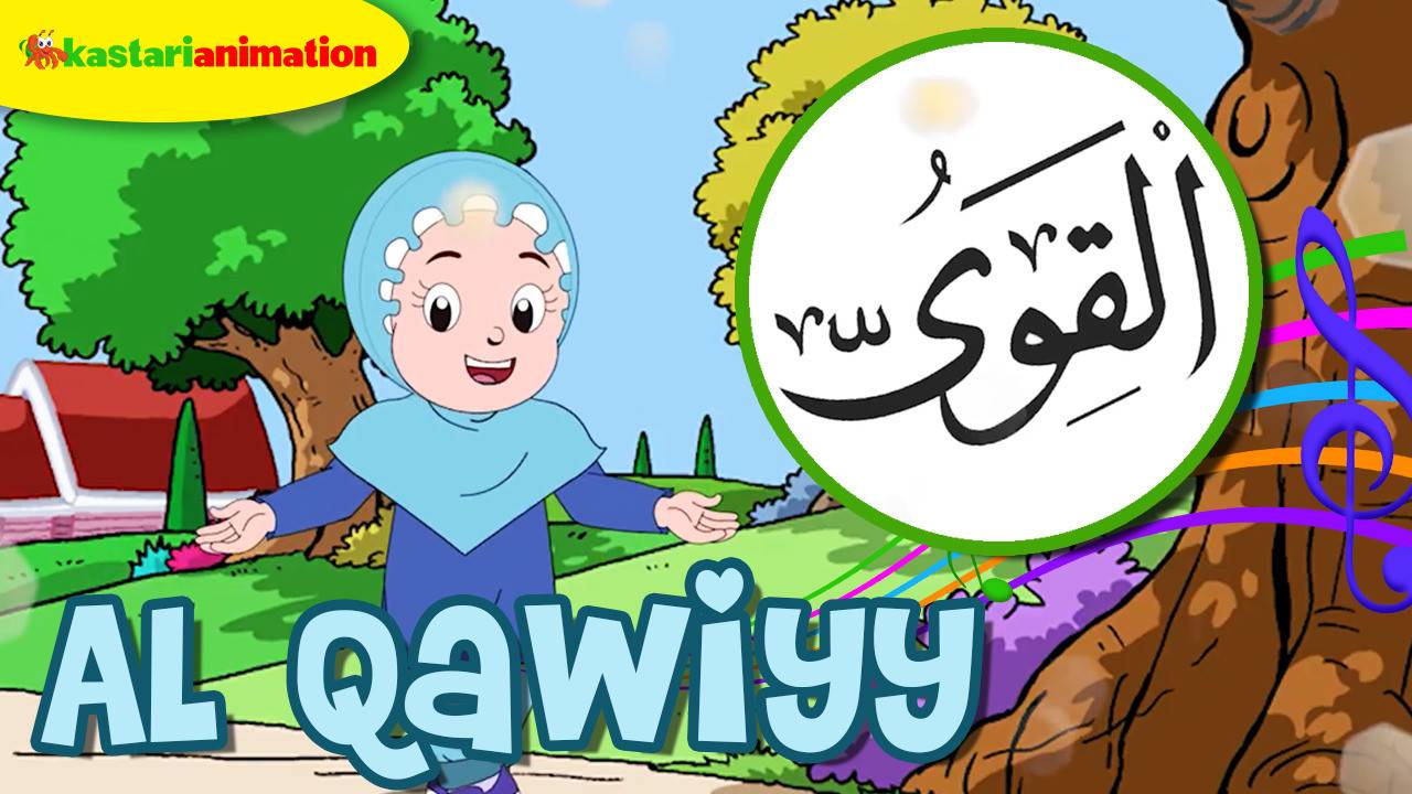 AL QAWIYY | Lagu Asmaul Husna Seri 6 Bersama Diva | Kastari Animation ...