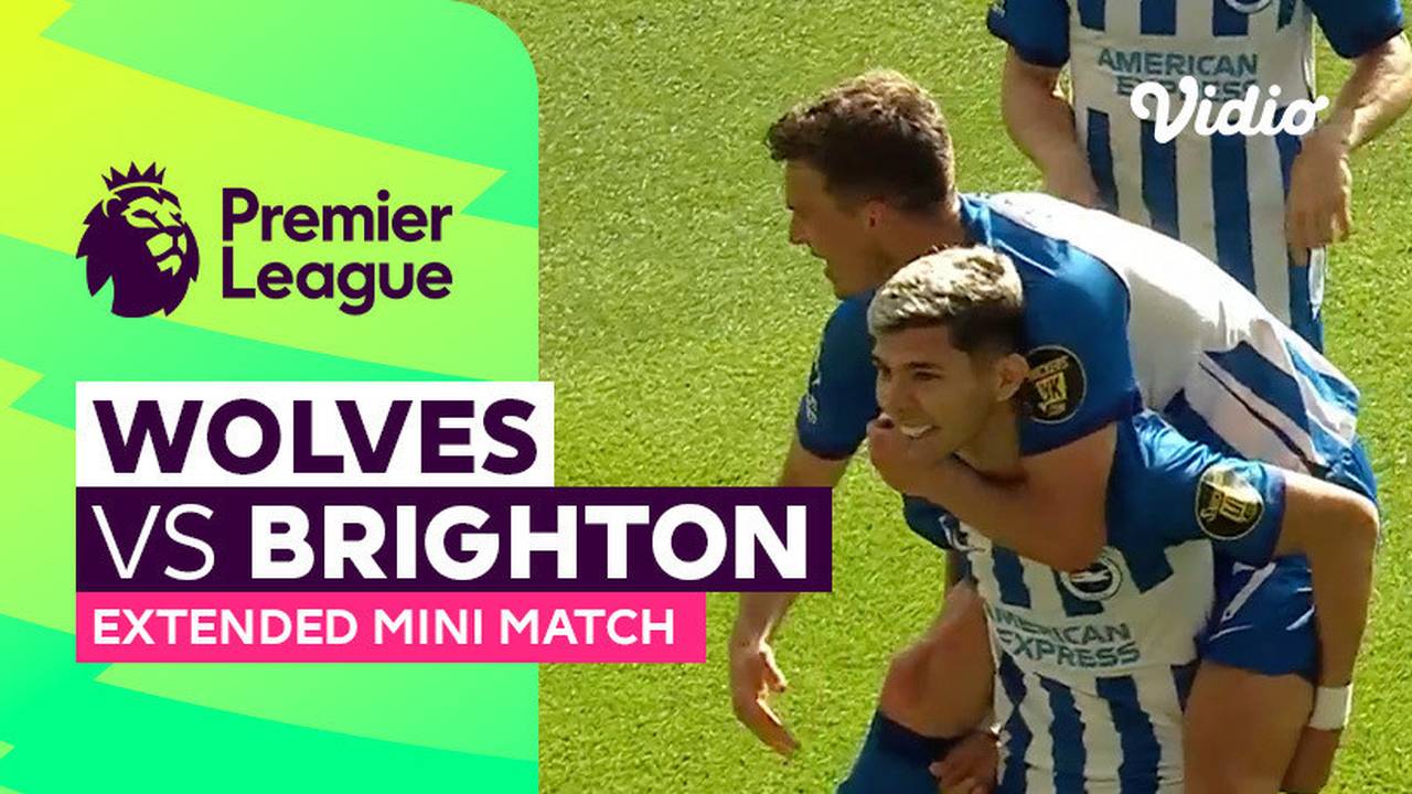 Wolves vs Brighton - Extended Mini Match | Premier League 23/24 | Vidio