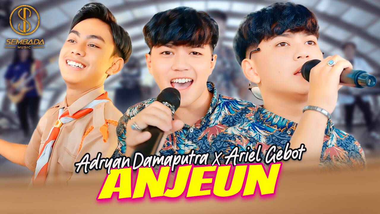 ANJEUN - ADRYAN DAMAPUTRA X ARIEL GEBOT (Bajidor Version) (Official ...