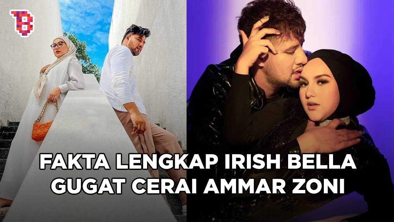 Irish Bella resmi gugat cerai Ammar Zoni, simak fakta lengkapnya ...
