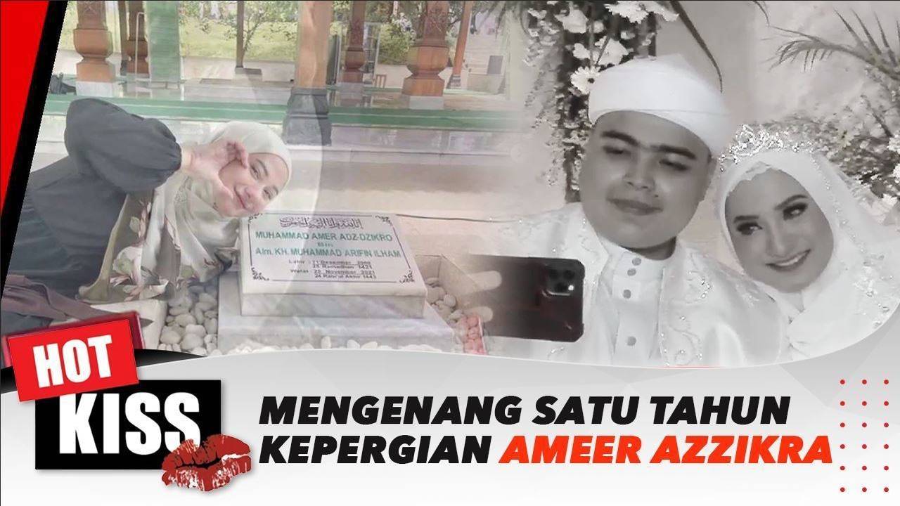 Rindu!! Nadzira Shafa Mengenang Satu Tahun Kepergian Ameer Azzikra | Hot Kiss | Vidio