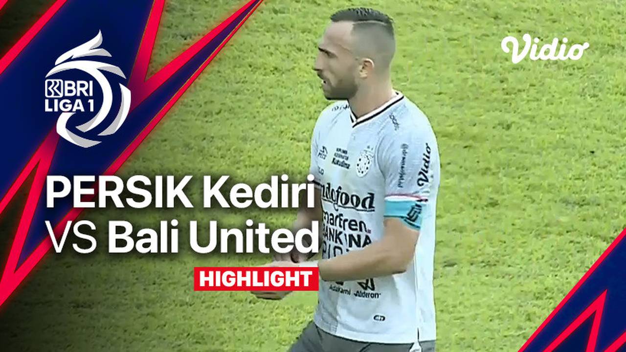 Highlights - PERSIK Kediri vs Bali United FC | BRI Liga 1 2022/23 | Vidio