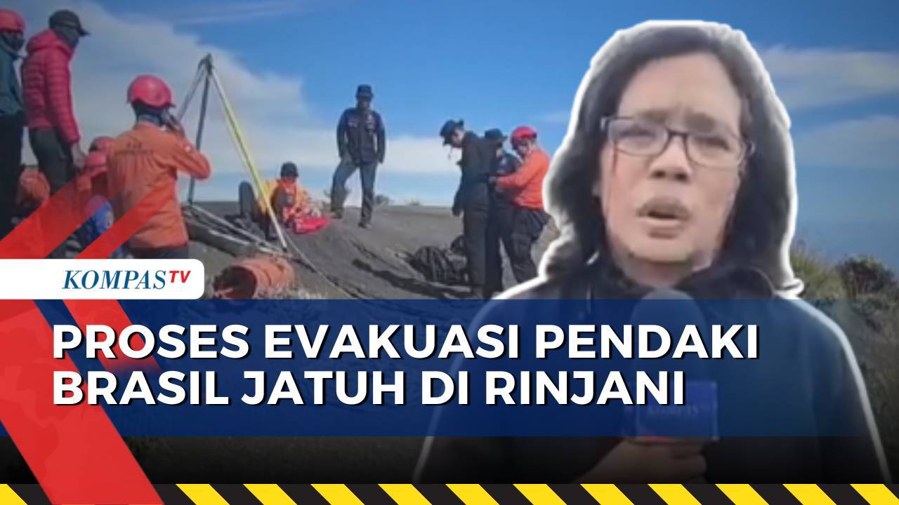 [FULL] Update Proses Evakuasi WNA Brasil Tewas di Gunung Rinjani ...