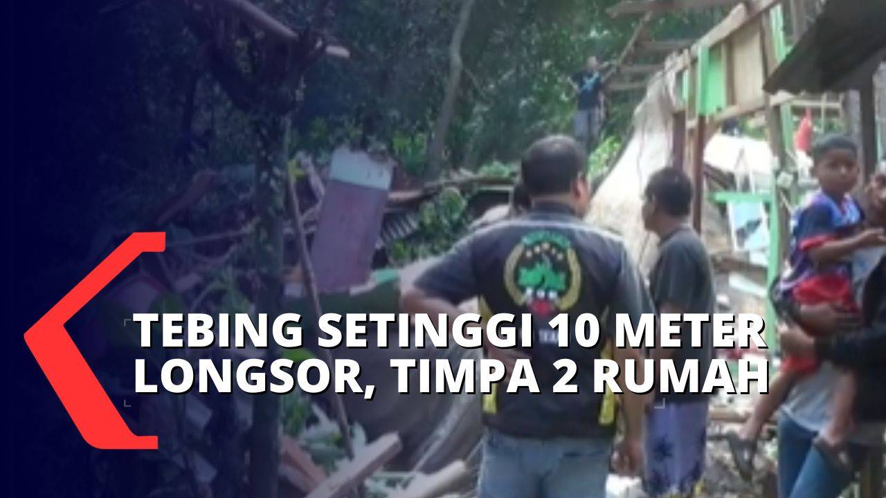 Diguyur Hujan Deras Selama 3 Hari, Tebing Setinggi 10 Meter Longsor & Timpa 2 Rumah Warga di ...