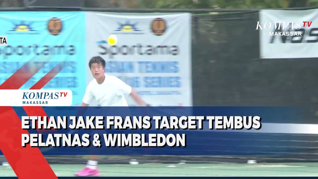 Ethan Jake Frans Target Tembus Pelatnas & Wimbledon - Kompas TV