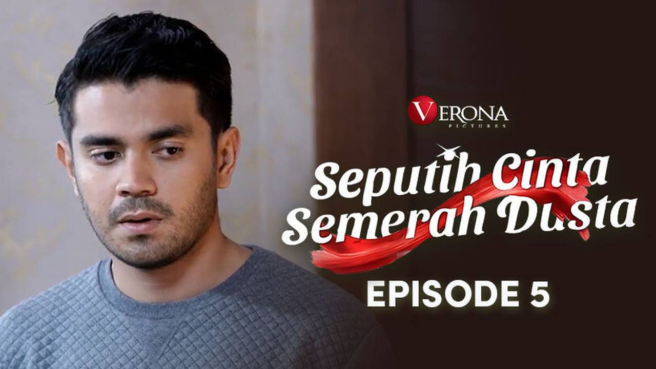 Seputih Cinta Semerah Dusta - Seputih Cinta Semerah Dusta : Episode 5 (2020)