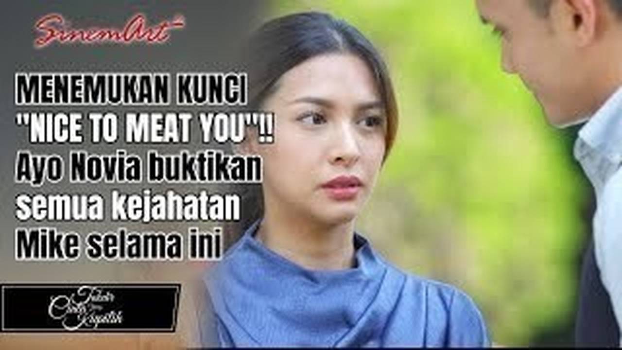 MENEMUKAN KUNCI "NICE TO MEAT YOU"!! Ayo Novia buktikan semua kejahatan Mike selama ini | Vidio