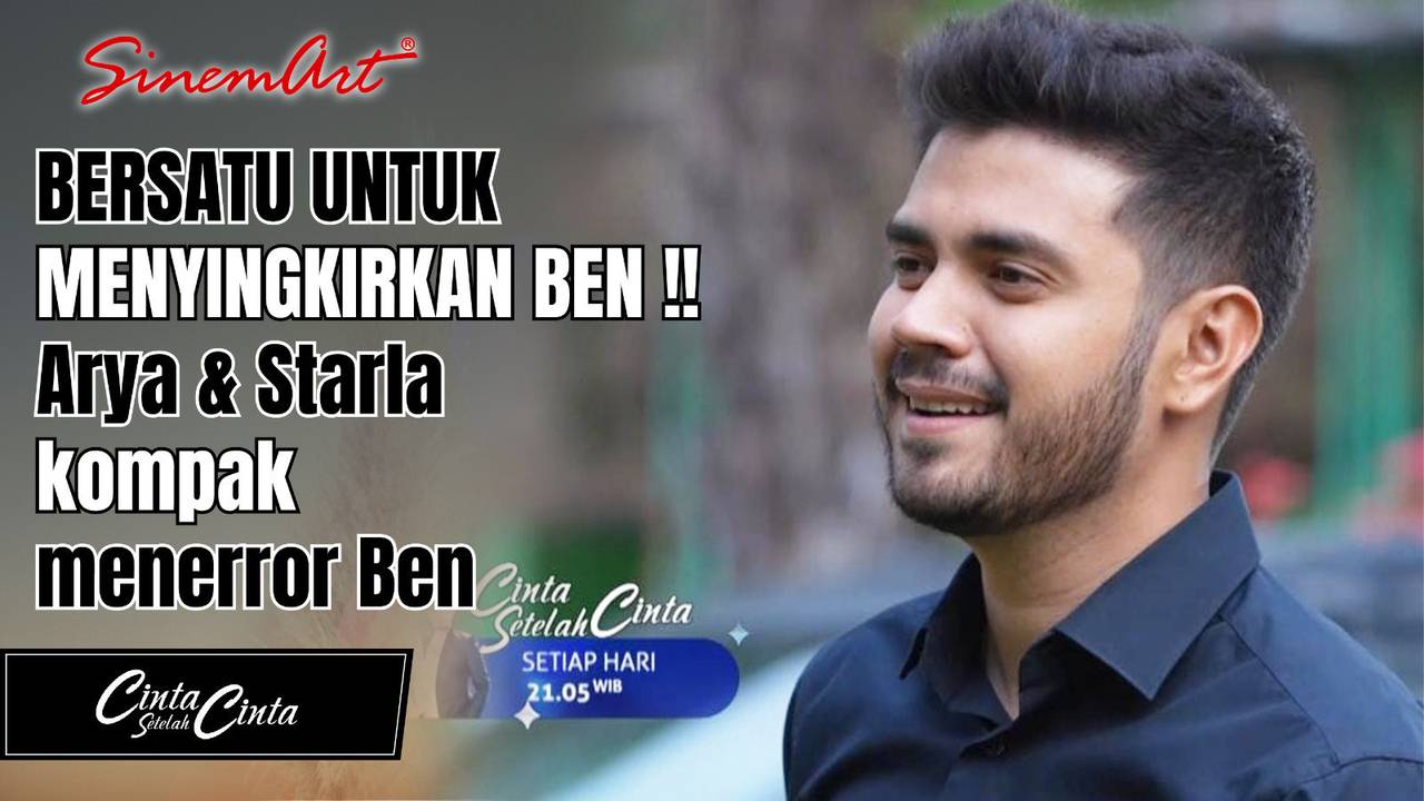 BERSATU UNTUK MENYINGKIRKAN BEN !! Arya & Starla kompak menerror Ben | Vidio