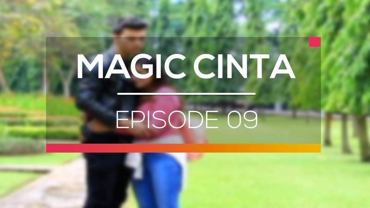 Nonton Sinetron Magic Cinta Episode 9