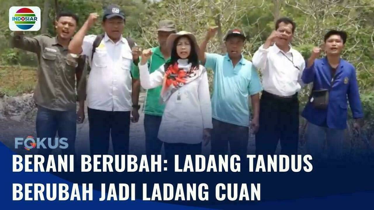 Berani Berubah: Lahan Tandus Berubah Jadi Ladang Cuan, Kisah Inspiratif ...