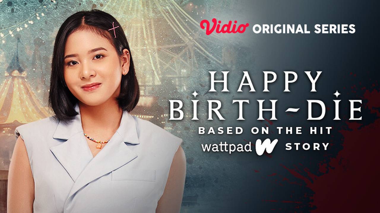 [Gratis] Happy Birth-Die - Happy Birth-Die - Vidio Original Series ...