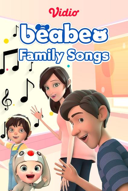 Streaming BeaBeo - Family Songs | Vidio