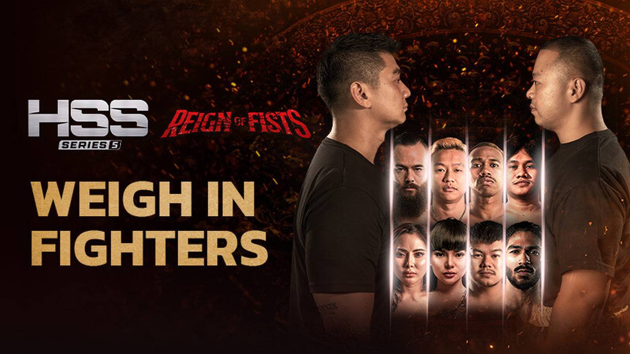 Weigh In Fighters - Full Match | HSS Series 5 | Vidio