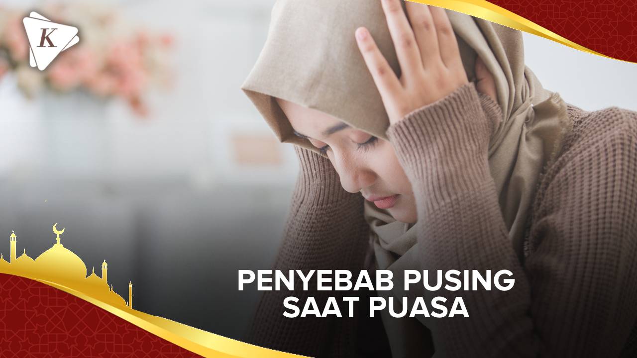 Sering Pusing Saat Puasa? Cek Penyebabnya - Kompascom | Vidio