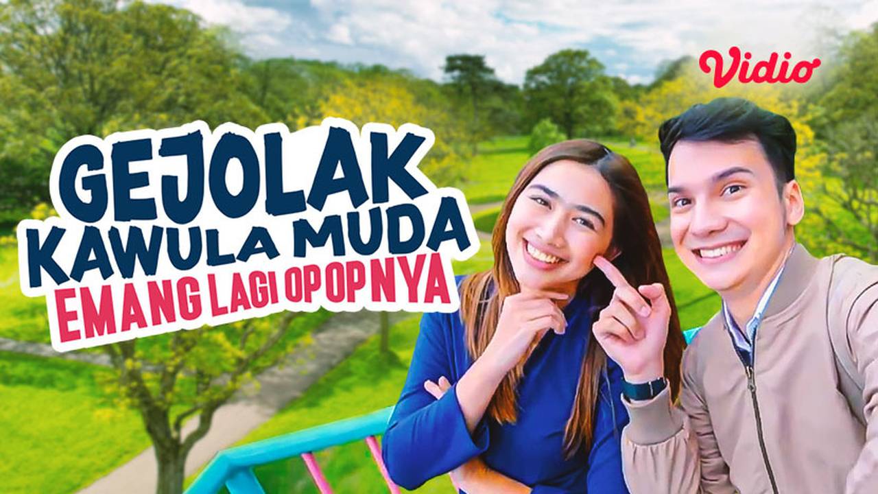 Streaming Gejolak Kawula Muda Emang Lagi Op Op Nya