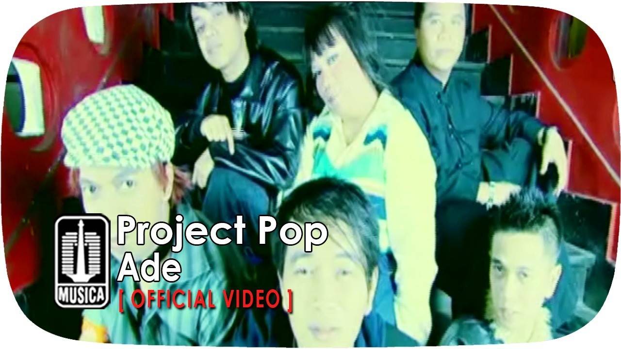 Project Pop - Ade (Official Video) | Vidio