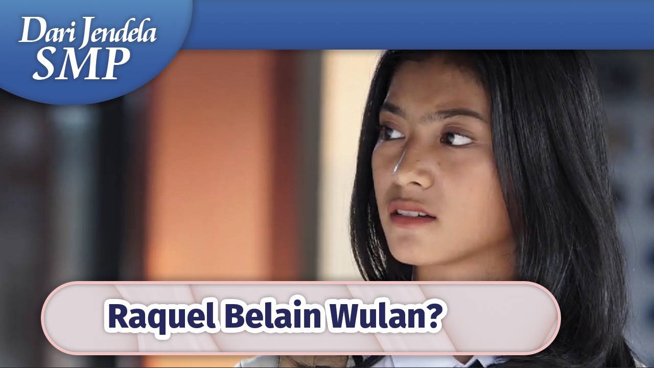 Oh Wow! Raquel Belain Wulan di Depan Bu Inah! | Dari Jendela SMP Episode 527 | Vidio