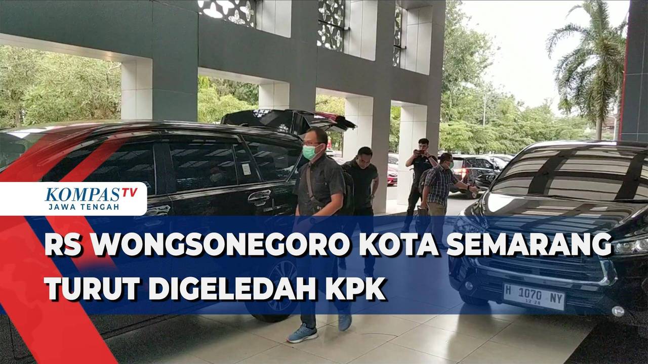RS Wongsonegoro Kota Semarang Turut Digeledah KPK - Kompas TV