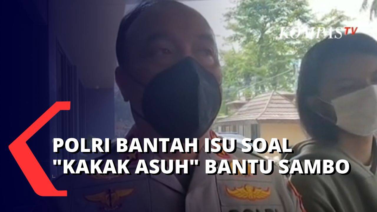 Polri Buka Suara Soal Isu Kakak Asuh yang Bantu Ferdy Sambo: Itu Tidak ...