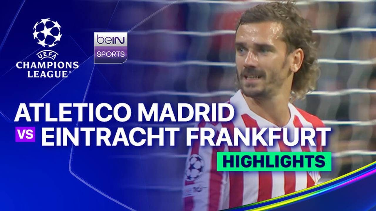 Atletico Madrid vs Eintracht Frankfurt - Highlight | UEFA Champions ...