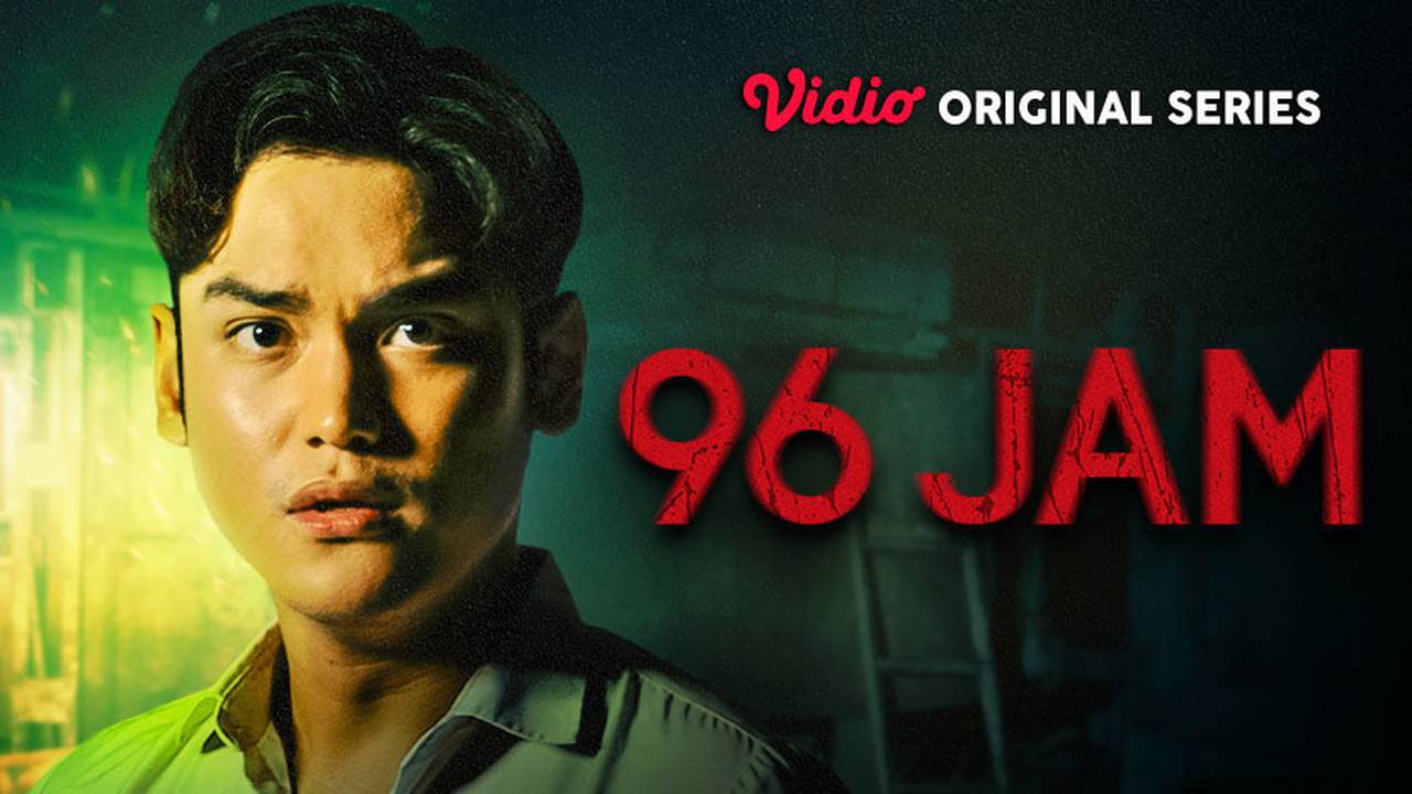 [Gratis] 96 Jam - 96 Jam - Vidio Original Series | Yuza (2023) | Vidio