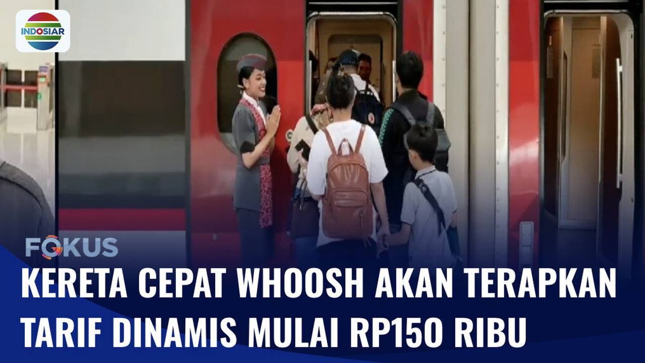 Kereta Cepat Whoosh Akan Terapkan Tarif Dinamis Mulai dari Rp150 Ribu | Fokus - INDOSIAR | Vidio