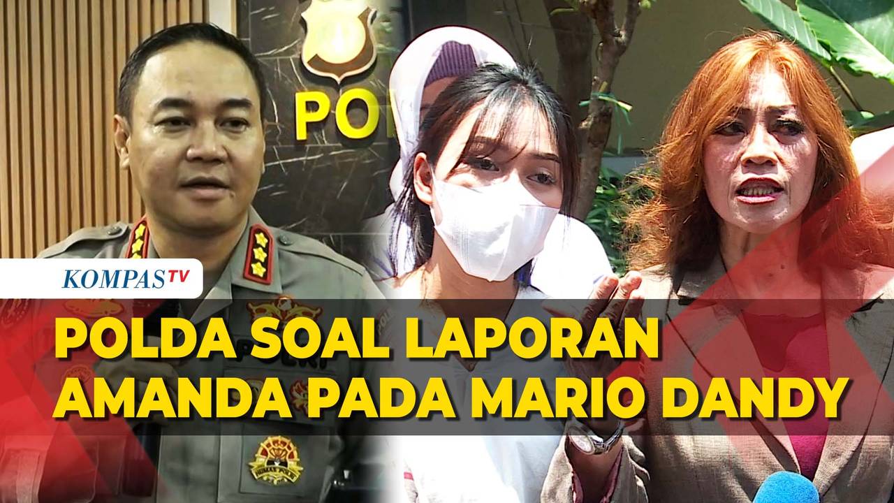Polda Metro Jaya Tanggapi Laporan Amanda pada Mario Dandy - Kompas TV