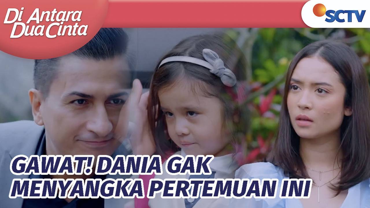 [Gratis] Di Antara Dua Cinta - APA!! Loli & Dania Bertemu dengan Romi?! | Di Antara Dua Cinta ...