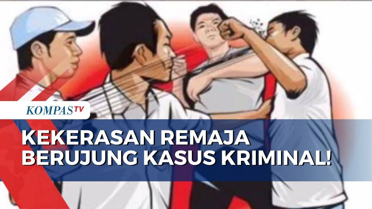 Meresahkan Ini Dia Deretan Kasus Kekerasan Remaja Yang Berujung