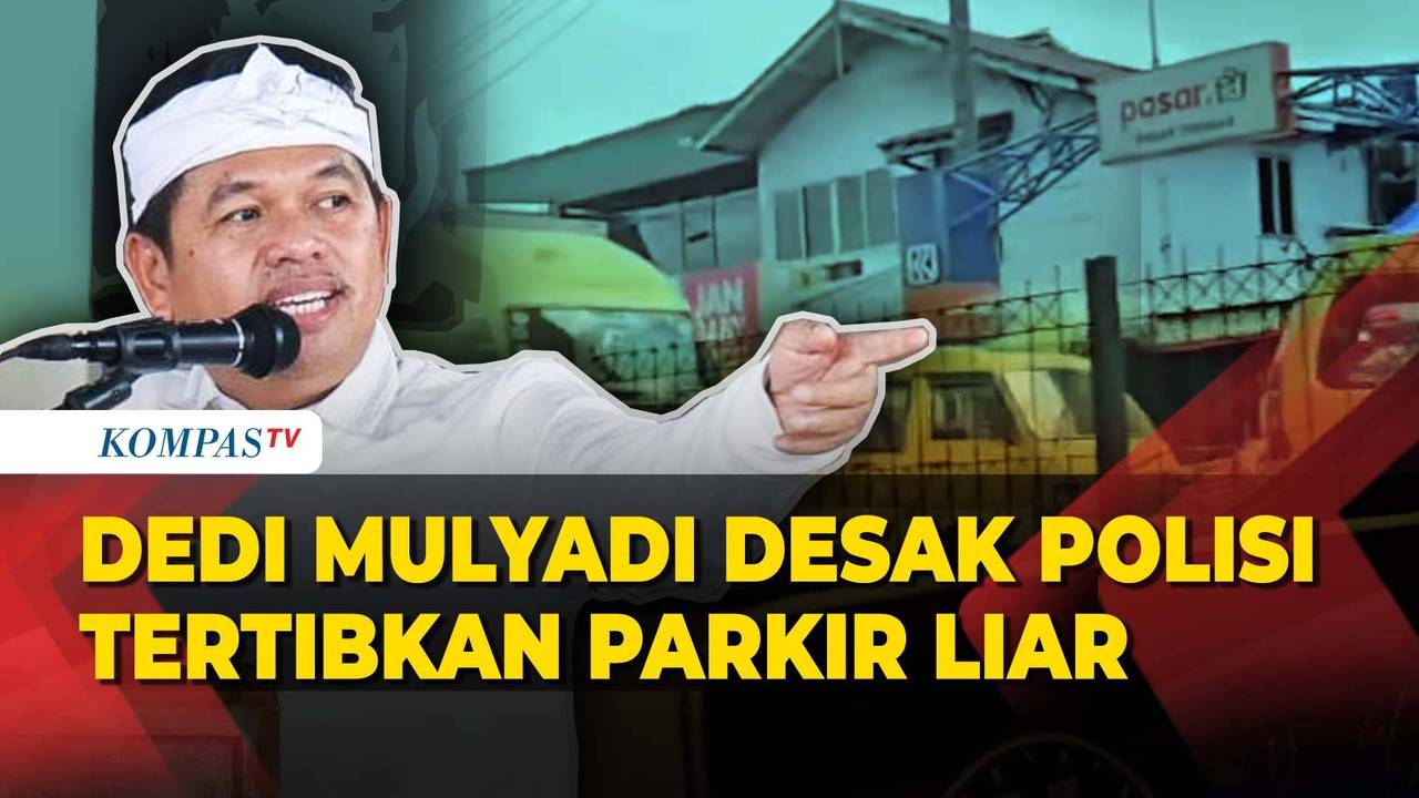 Dedi Mulyadi Desak Polisi Turun Tangan Tertibkan Parkir Liar - Kompas TV