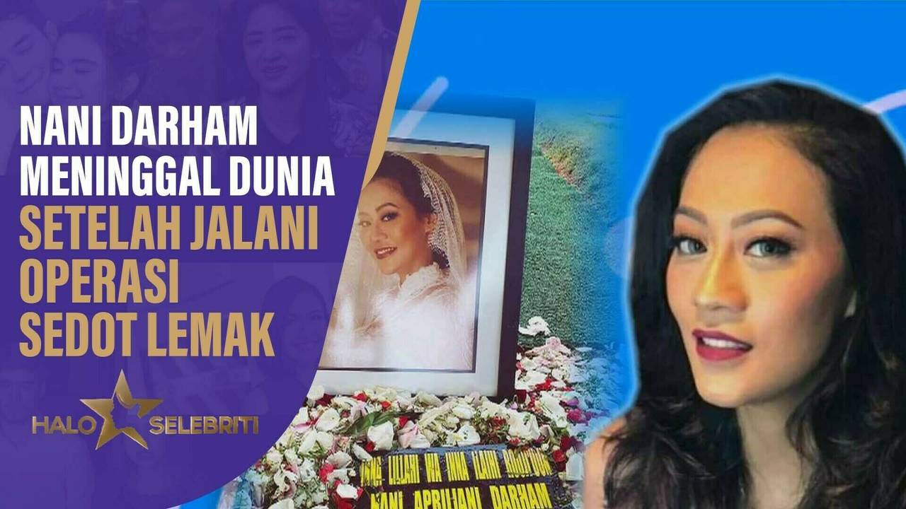 Nani Darham Pemeran Film Air Terjun Pengantin Meninggal Saat Jalani ...