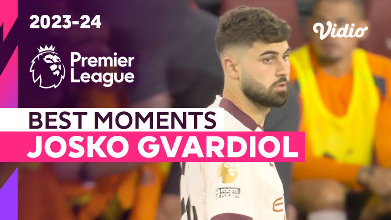 Debut Josko Gvardiol Burnley Vs Man City Premier League 2023 24 Vidio
