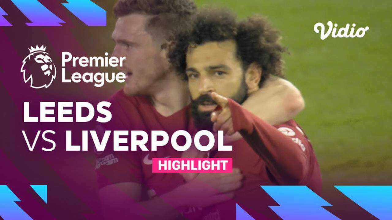 Highlights - Leeds vs Liverpool | Premier League 22/23 | Vidio